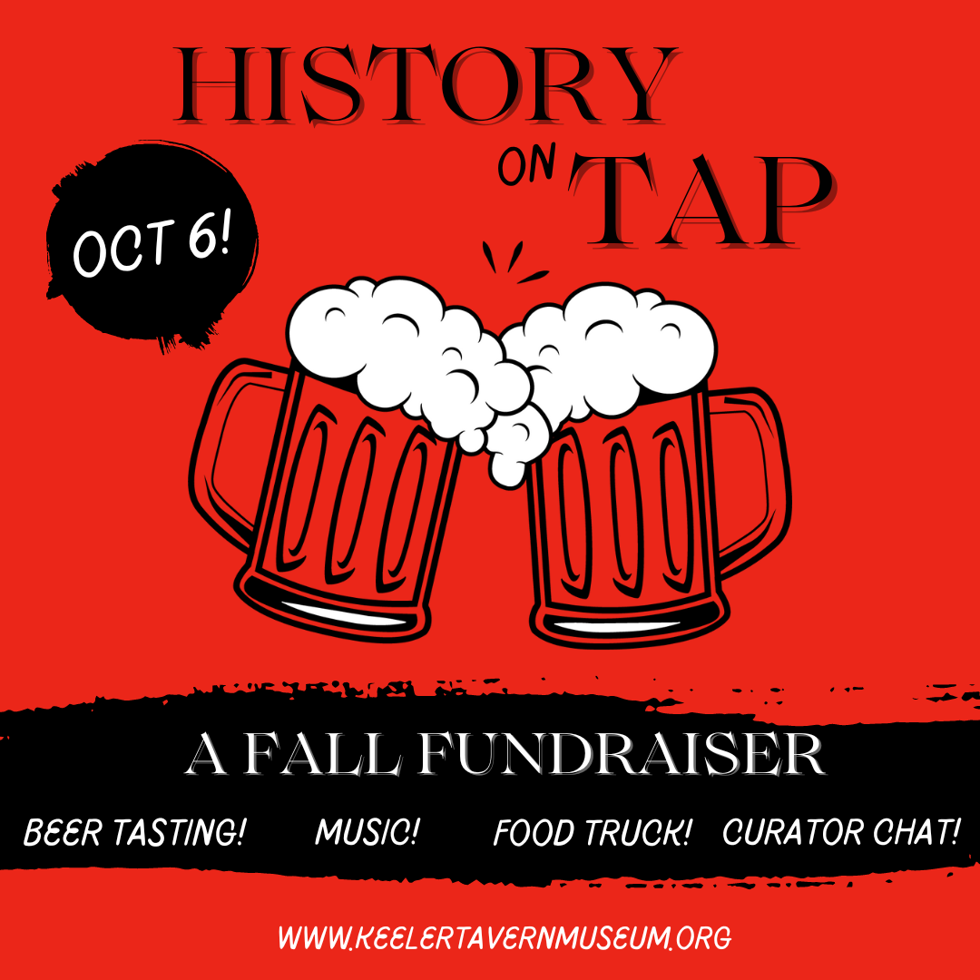 Tickets On Sale Now for KTM&HC’s History on Tap! — Keeler Tavern Museum